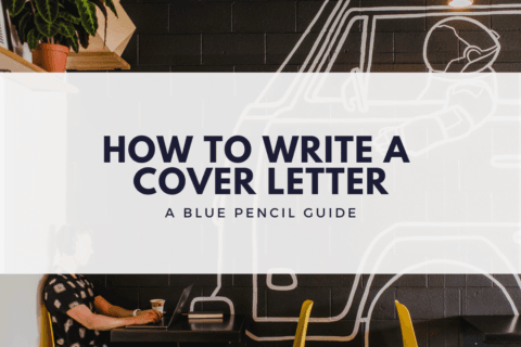 How to Write a Stand-Out Cover Letter - Blue Pencil Agency | Literary ...